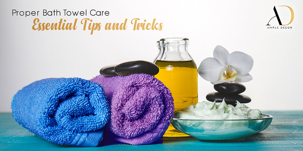 How to Properly Care for Your Bath Towels: Tips and Tricks – ampledecor.com