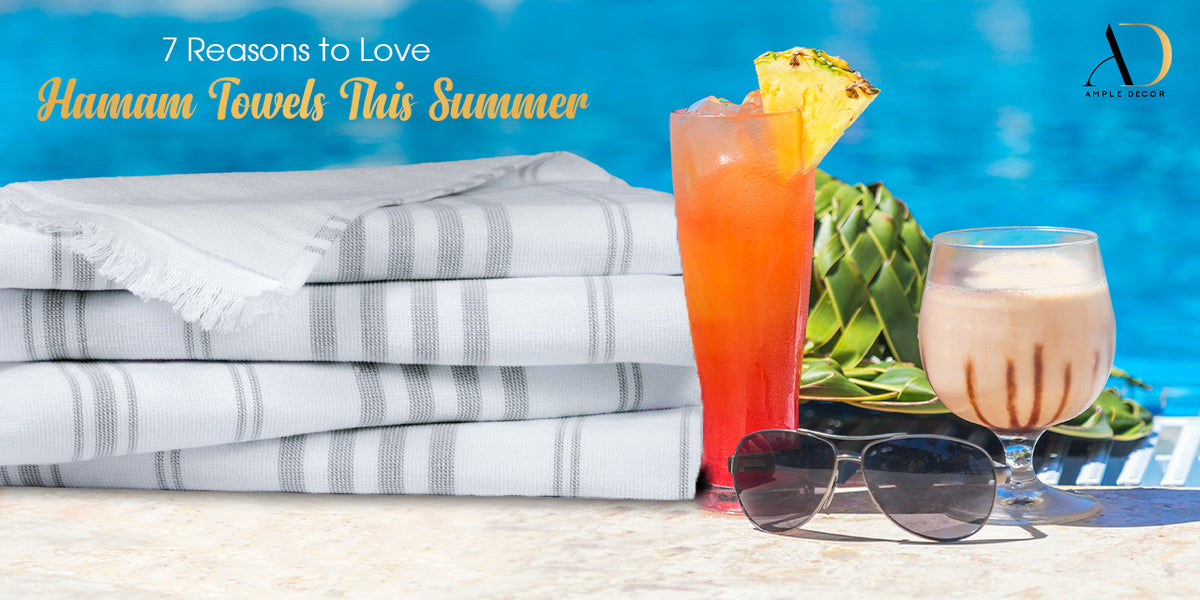 7 Reasons Why Hamam Towels Are the Must-Have Summer Accessory ...